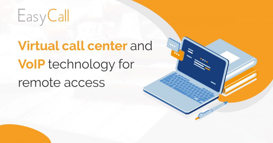 Virtual call center - VoIP technology for remote access - EasyCall