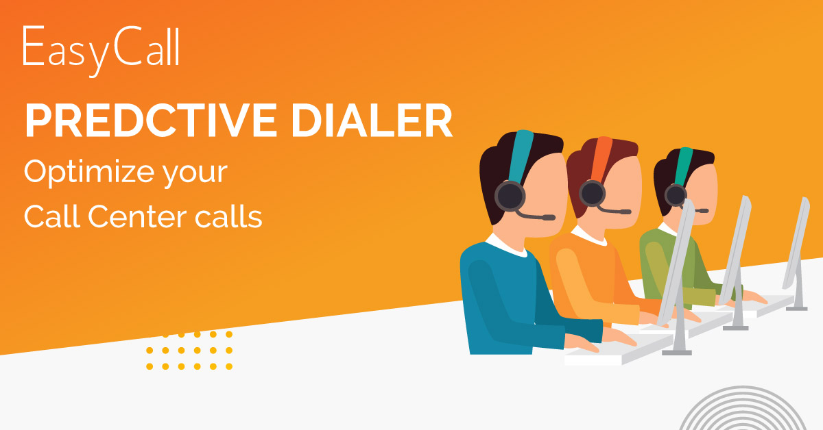 Predictive Dialer - EasyCall - Automation Call