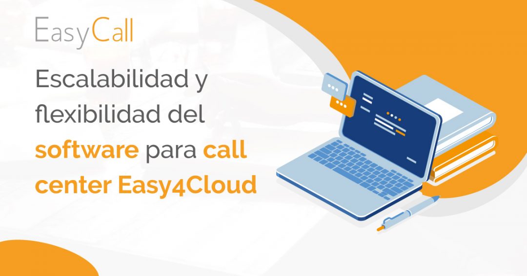 Software para call center - Escalabilidad y flexibilidad - EasyCall